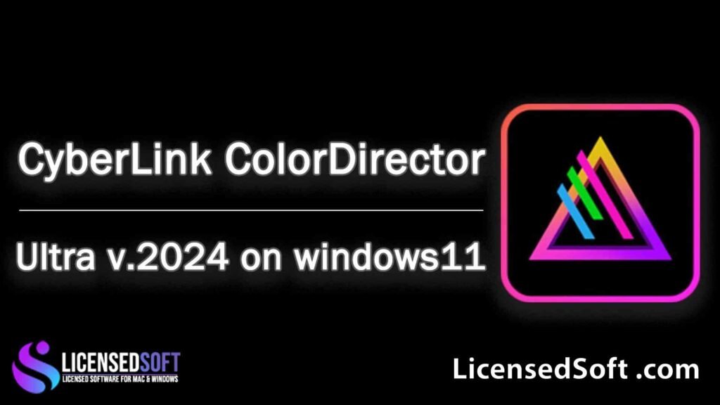 CyberLink ColorDirector Ultra 2024 Full Version - LicensedSoft