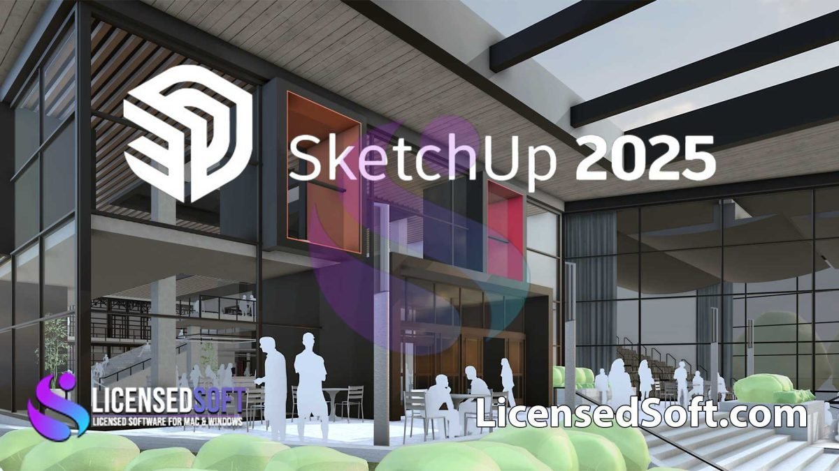 SketchUp Pro 2025 v25 Full Version - LicensedSoft